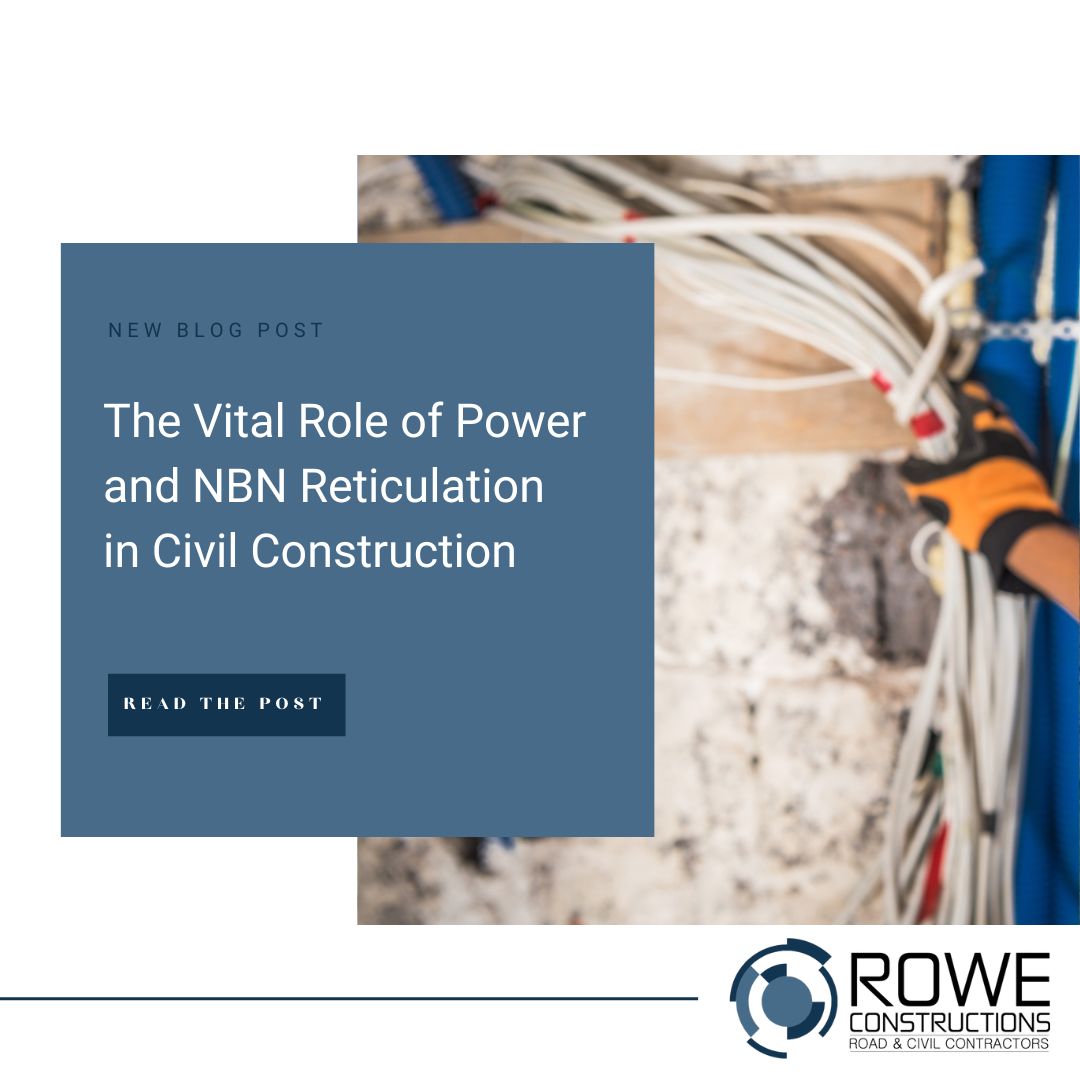 The Vital Role of Power and NBN Reticulation in Civil Construction ...